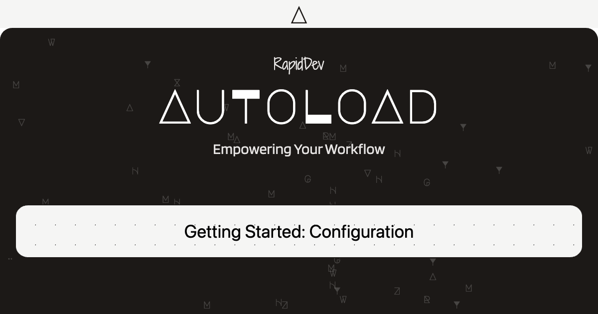 Configuration | Getting Started Docs | Autoload Configuration | Getting Started Docs | Autoload